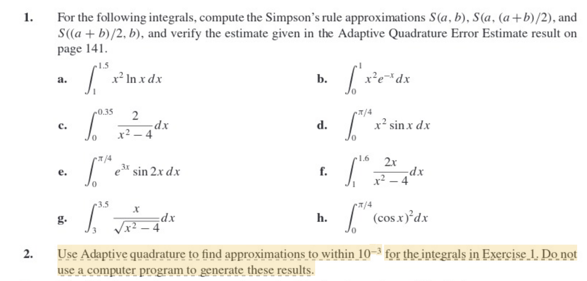 Solved 1. For the following integrals, compute the Simpson's | Chegg.com