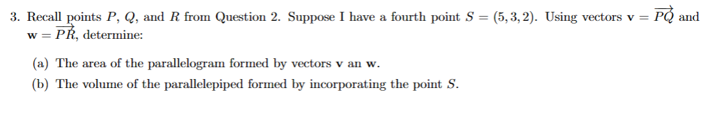 Solved A triangle is formed by the points P = (1, 0, 3), Q = | Chegg.com