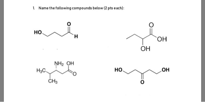 Solved 1. Name the following compounds below (2 pts each): | Chegg.com