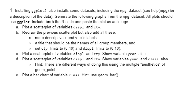 Solved Installing ggplot2 also installs some datasets, | Chegg.com