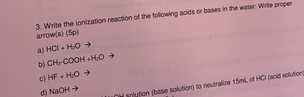 Solved 3. Write the ionization reaction of the following | Chegg.com