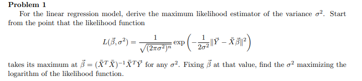 Solved Problem 1 For the linear regression model, derive the | Chegg.com