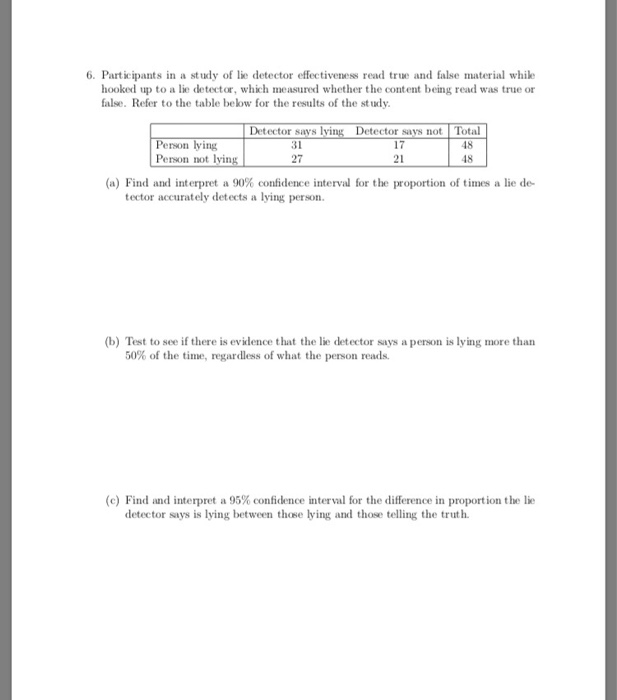Solved 6. Participants in a study of lie detector | Chegg.com