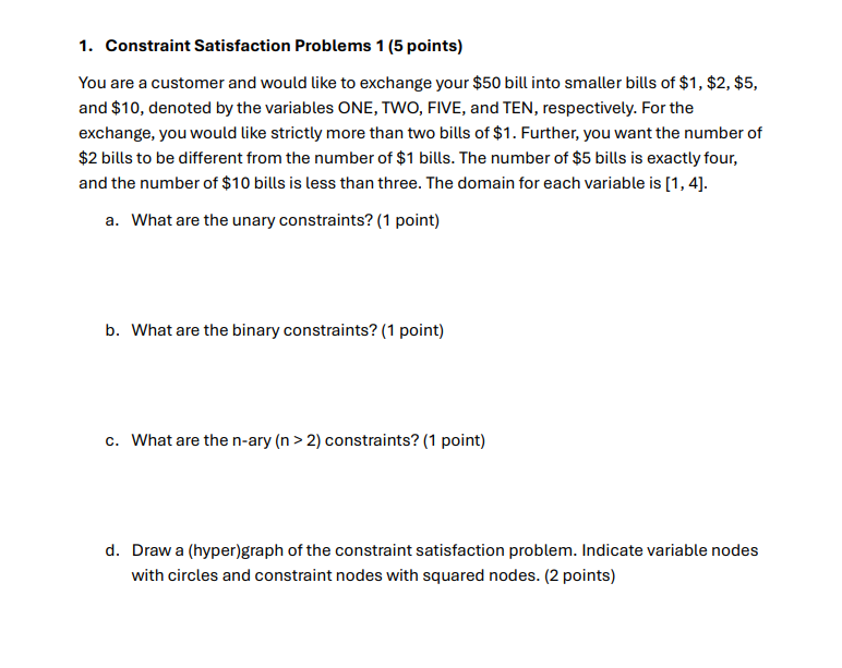 Solved Constraint Satisfaction Problems 1 ( 5 ﻿points)You | Chegg.com