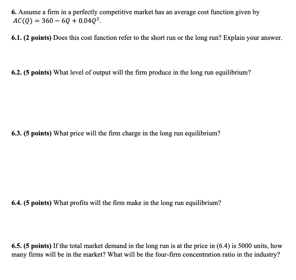 Solved 6 Assume A Firm In A Perfectly Competitive Market Chegg
