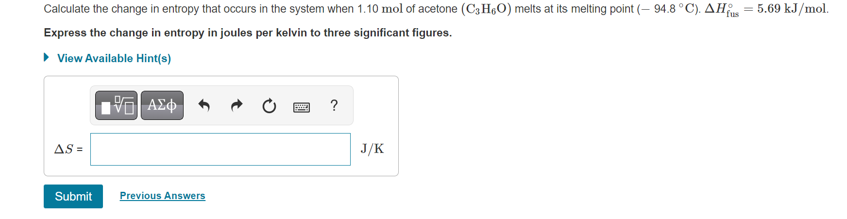 Solved Calculate the change in entropy that occurs in the | Chegg.com