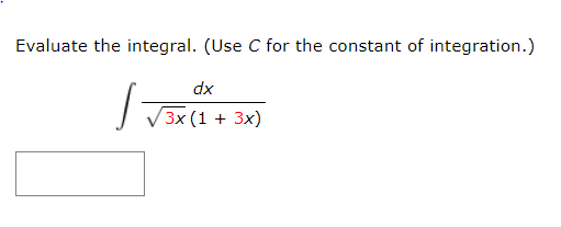 Solved Evaluate the integral. (Use C ﻿for the constant of | Chegg.com