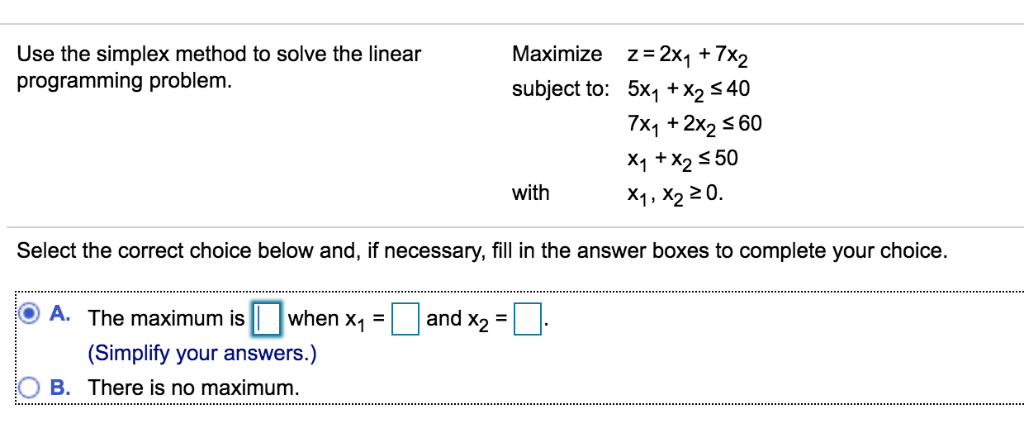 Solved Use the simplex method to solve the linear | Chegg.com