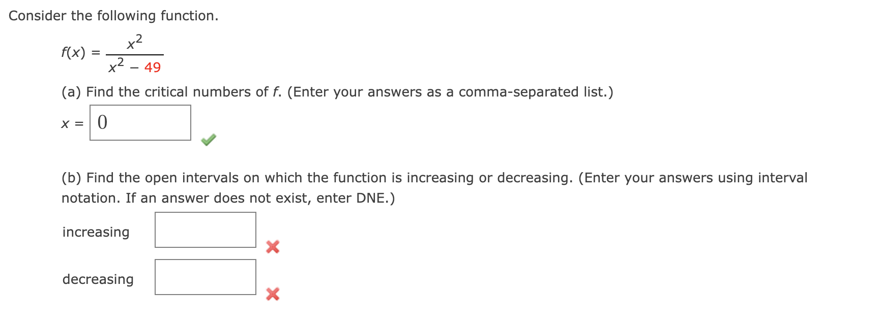 Solved = Consider the following function. x2 f(x) x2 - 49 | Chegg.com