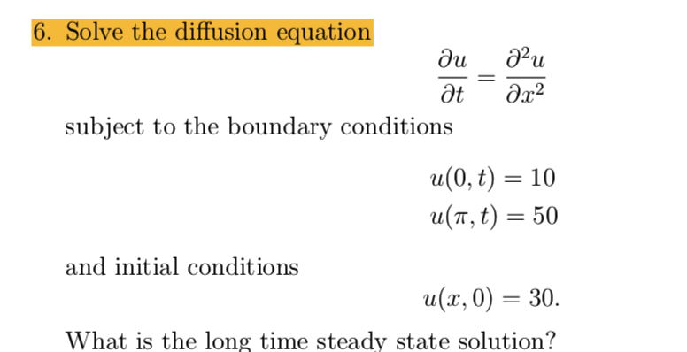 Solved 6. Solve the diffusion equation subject to the | Chegg.com