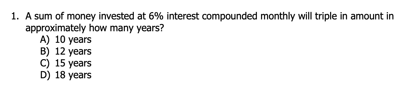 Solved 1. A sum of money invested at 6% interest compounded | Chegg.com