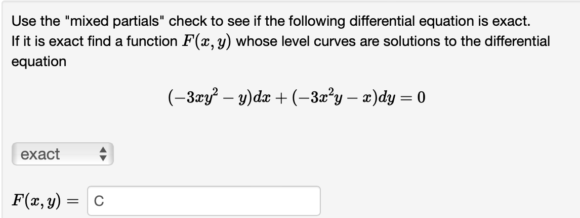Solved Use the "mixed partials" check to see if the | Chegg.com