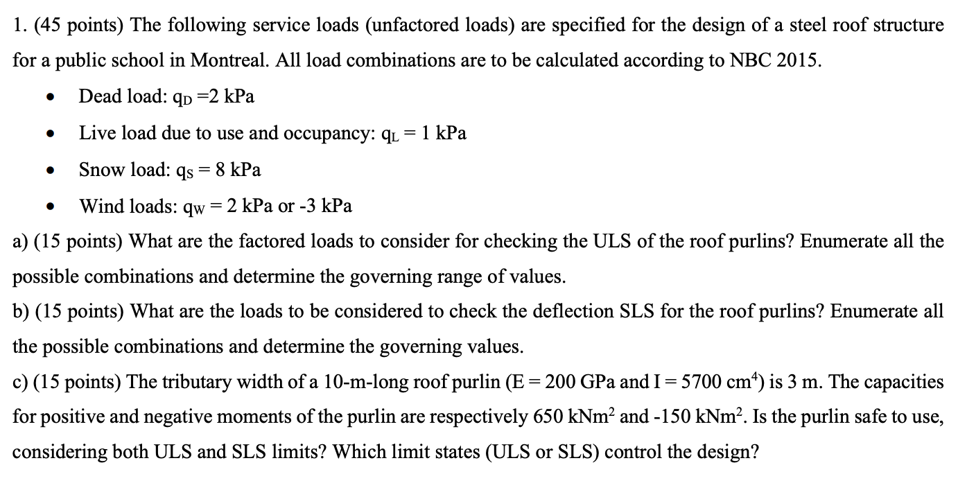 Solved 1. (45 points) The following service loads | Chegg.com