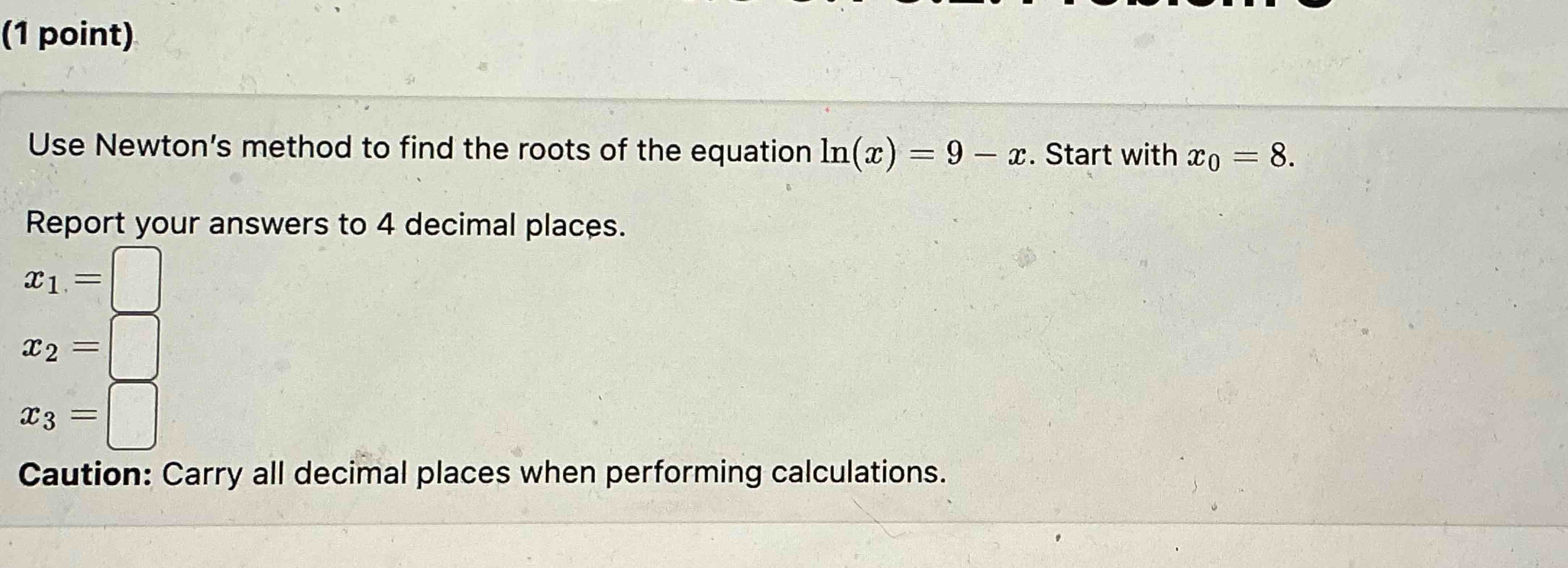 Solved Use Newton's method to ﻿find the roots of ﻿the | Chegg.com