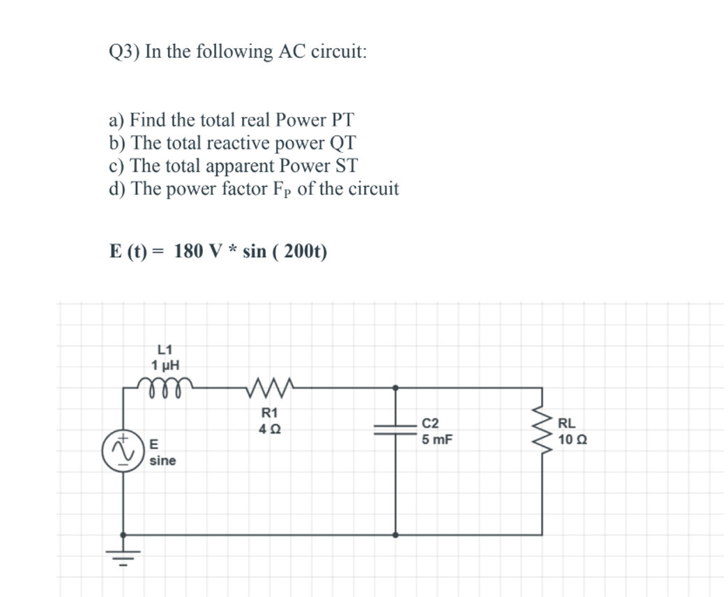 Solved Q3) ﻿In the following AC circuit:a) ﻿Find the total | Chegg.com