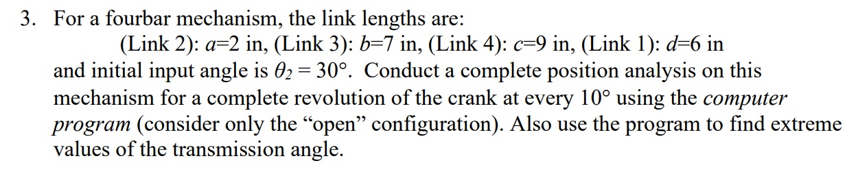 Solved For a fourbar mechanism, the link lengths are: (Link | Chegg.com