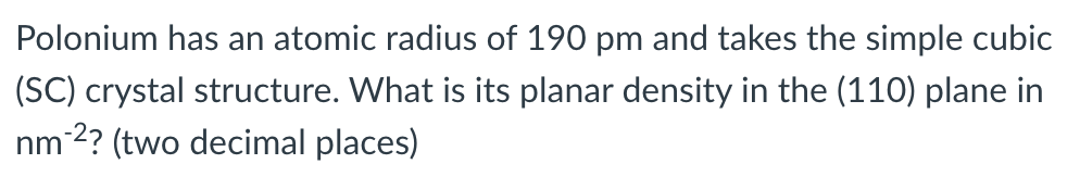 Solved Polonium has an atomic radius of 190pm and takes the | Chegg.com
