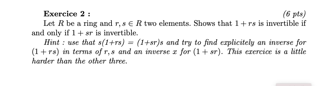 Solved Exercice 2 : (6 pts) Let R be a ring and r,s∈R two | Chegg.com Solved Exercice 2 : (6 pts) Let R be a ring and r,s∈R two | Chegg.com