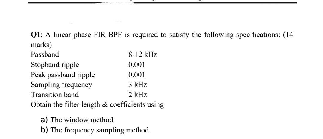 Q1: A linear phase FIR BPF is required to satisfy the | Chegg.com