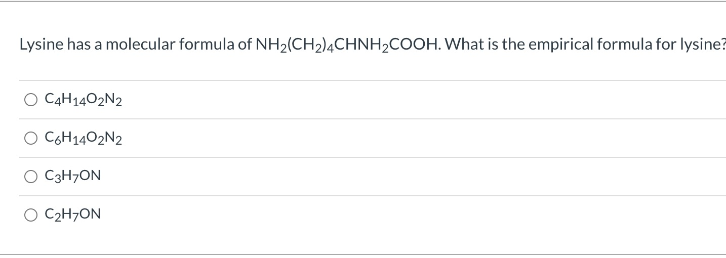 Solved Lysine has a molecular formula of NH2(CH2)4CHNH2COOH. | Chegg.com