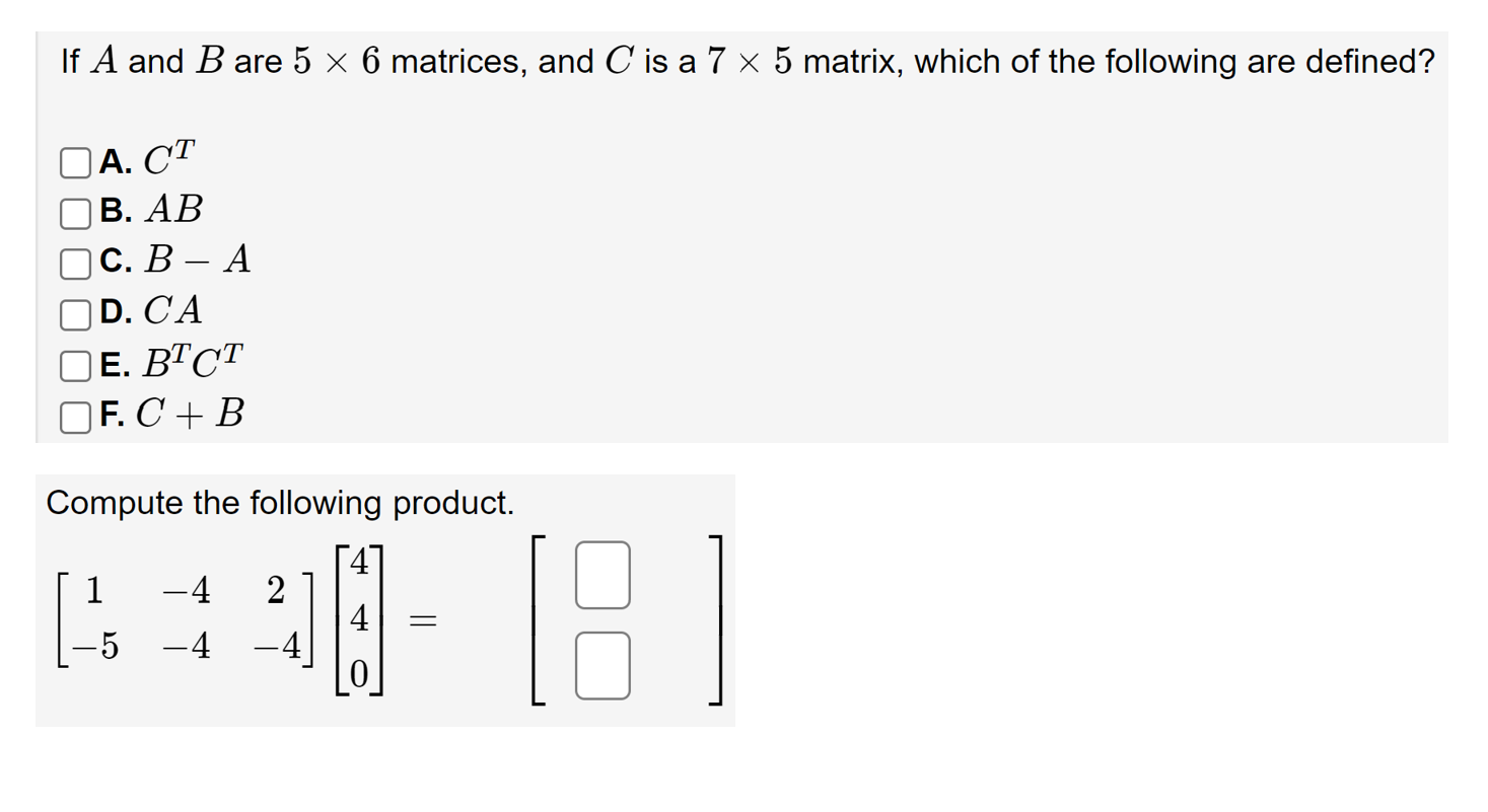 Solved If A and B are 5 x 6 matrices, and C is a 7 x 5 | Chegg.com