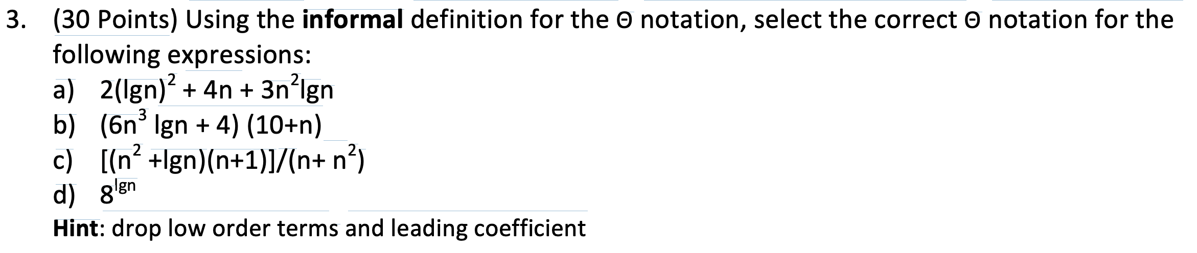 Solved 3. (30 Points) Using the informal definition for the | Chegg.com