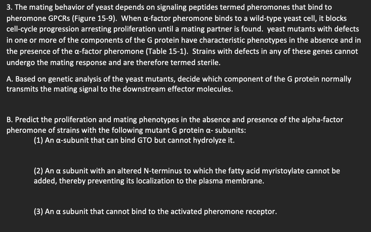 Solved 3. The mating behavior of yeast depends on signaling | Chegg.com