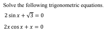 Solved Solve the following trigonometric equations. | Chegg.com