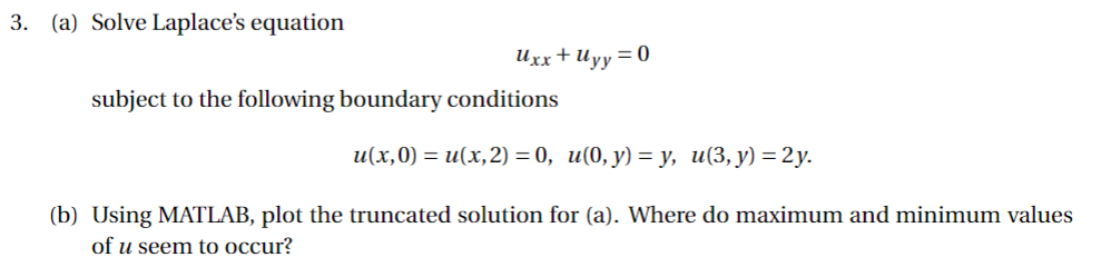 Solved 3. (a) Solve Laplace's equation uxx+uyy=0 subject to | Chegg.com