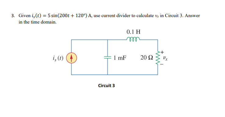Solved Given is(t)=5sin(200t+120∘)A, use current divider to | Chegg.com