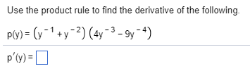 Solved Use the product rule to find the derivative of the | Chegg.com