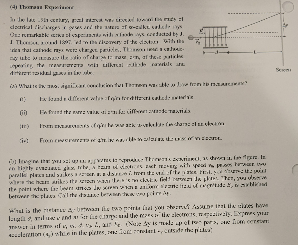 Solved (4) Thomson Experiment In the late 19th century, | Chegg.com