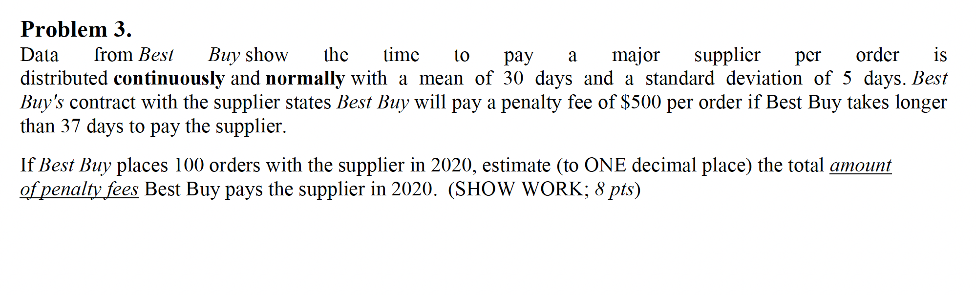 Solved a Problem 3. Data from Best Buy show the time to pay | Chegg.com