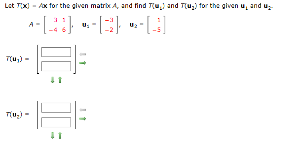 Solved Let T(x) Ax for the given matrix A, and find T(u1) | Chegg.com