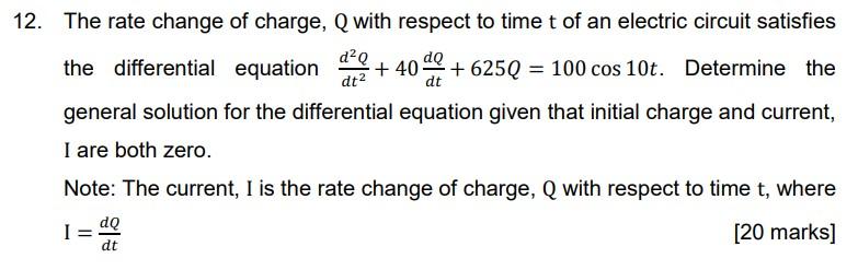 Solved + 40 de 12. The rate change of charge, Q with respect | Chegg.com