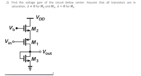 Solved 2) Find the voltage gain of the circuit below center. | Chegg.com