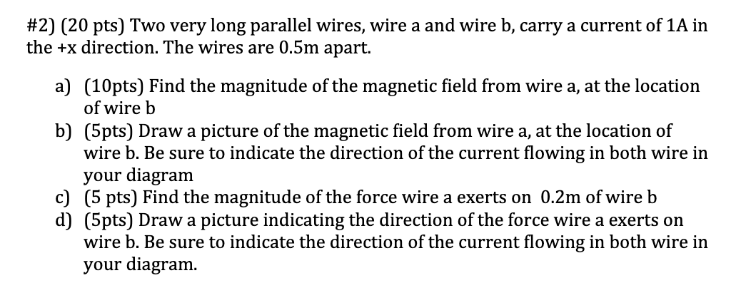 Solved #2) (20 pts) Two very long parallel wires, wire a and | Chegg.com