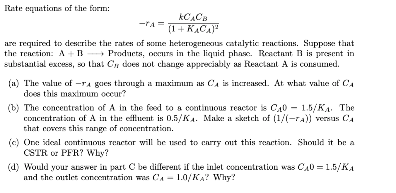 Rate equations of the form: kC ACB TA (1 + KĄCA)2 are | Chegg.com