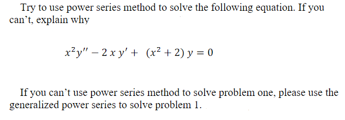 Solved solve top problem using Generalized Power Series, | Chegg.com