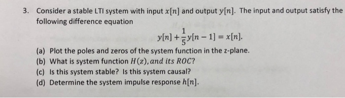 Solved Consider a stable LTI system with input x[n] and | Chegg.com