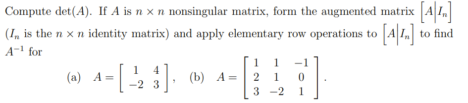 Solved Compute det(A). If A is n×n nonsingular matrix, form | Chegg.com