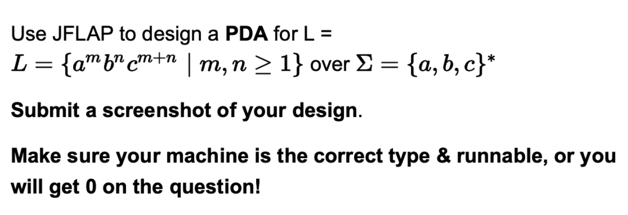 Solved Use JFLAP to design a PDA for L = L {am 6” cm+n | m, | Chegg.com