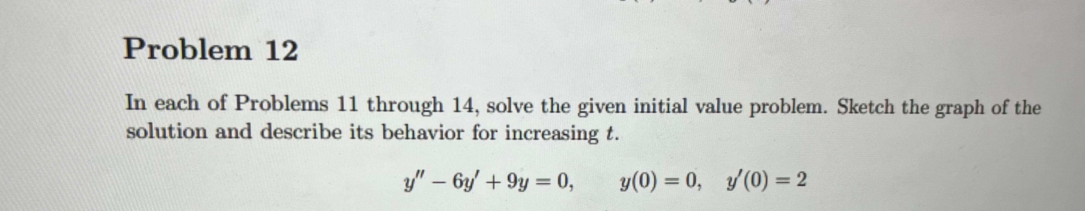 Solved In each of Problems 11 through 14, solve the given | Chegg.com