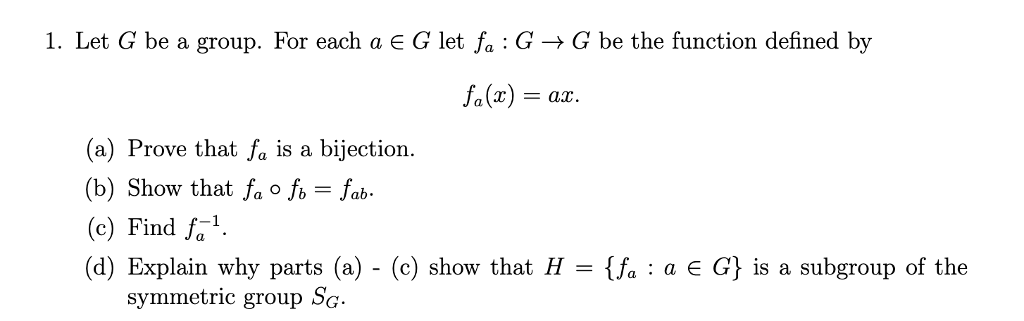 Solved Let G be a group. For each a∈G let fa:G→G be the | Chegg.com