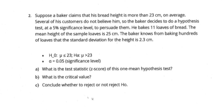 Solved Suppose a baker claims that his bread height is more | Chegg.com