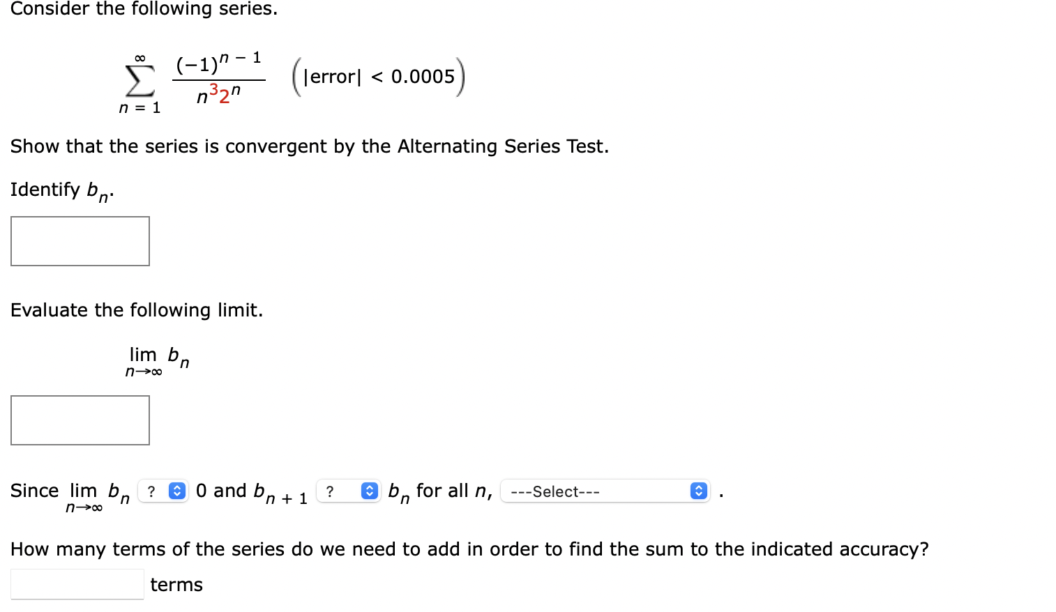 Solved ∑n=1∞(−1)nn8+n4+1n8 Identify bn Evaluate the | Chegg.com
