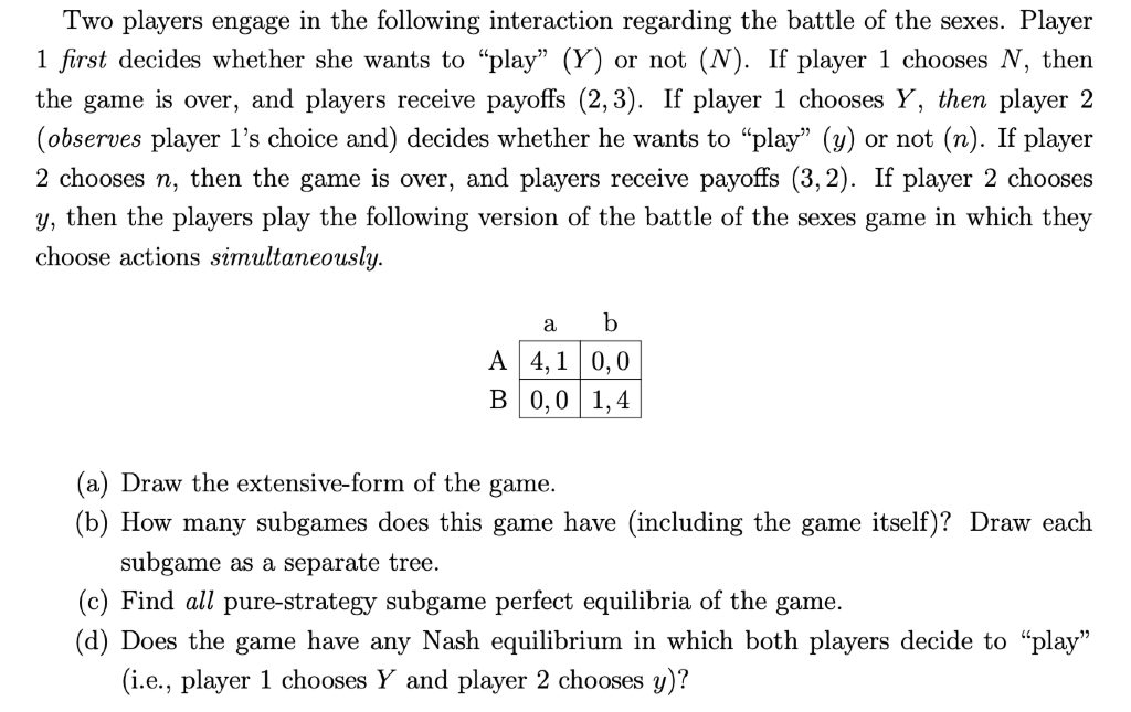 Solved Two players engage in the following interaction | Chegg.com