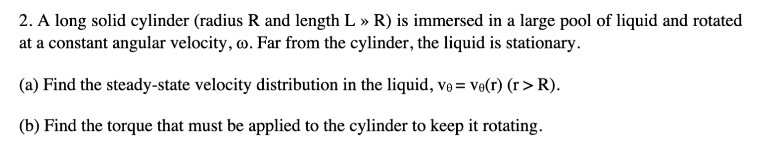 Solved 2. A long solid cylinder (radius R and length L » R) | Chegg.com