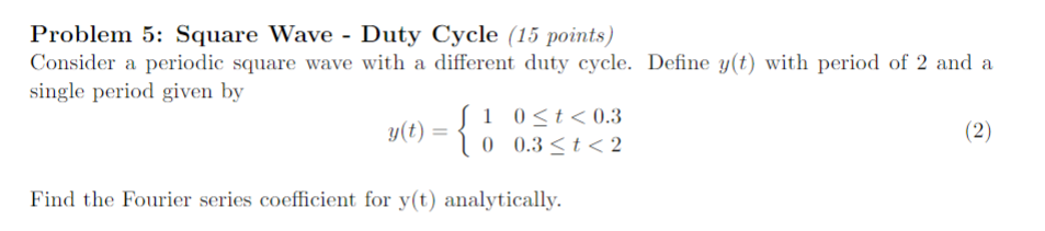 Solved Problem 5: Square Wave - Duty Cycle (15 points) | Chegg.com