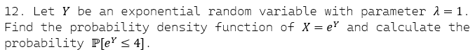 Solved 12. Let Y be an exponential random variable with | Chegg.com